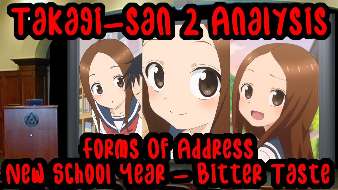 Takagi-san 2 Lightning Analysis: Forms of Address, New School Year & Bitter Taste - YouTube