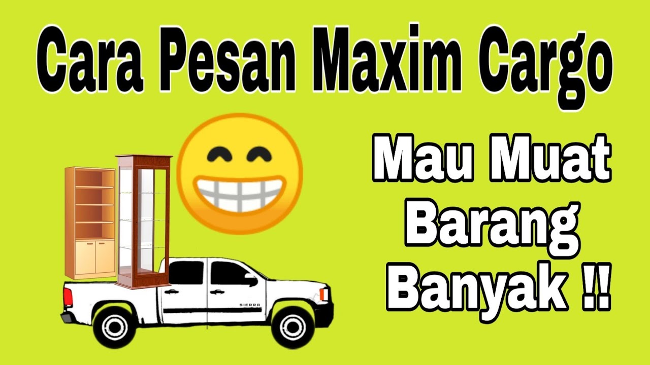 Cara Memesan Maxim Cargo || Pesan Maxim Cargo ~ Maxim Ojek Online - YouTube