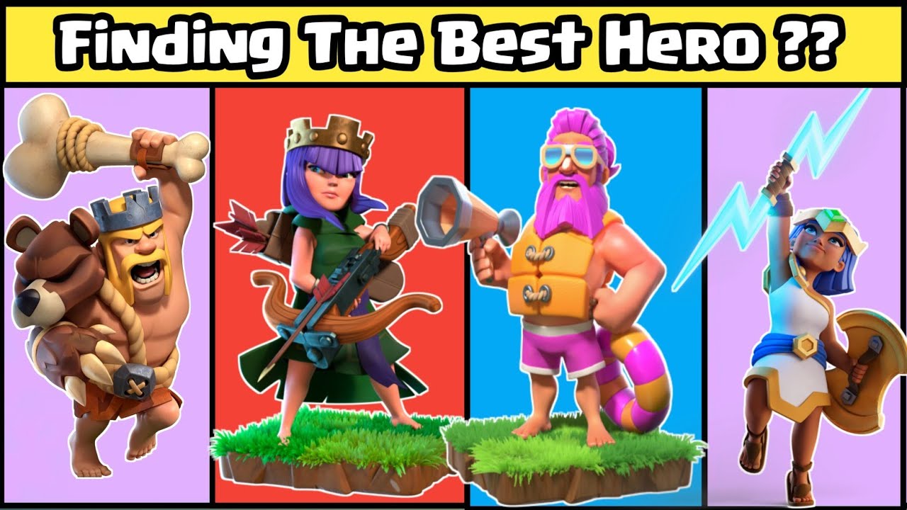 Finding the Best Hero In Clash of clans | Clash of clans Heroes ...