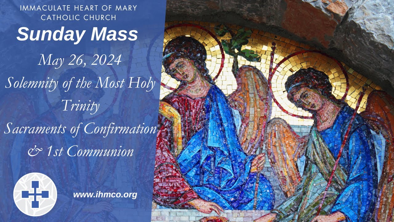 Immaculate Heart of Mary Sunday Mass (May 26, 2024: Holy Trinity) w ...