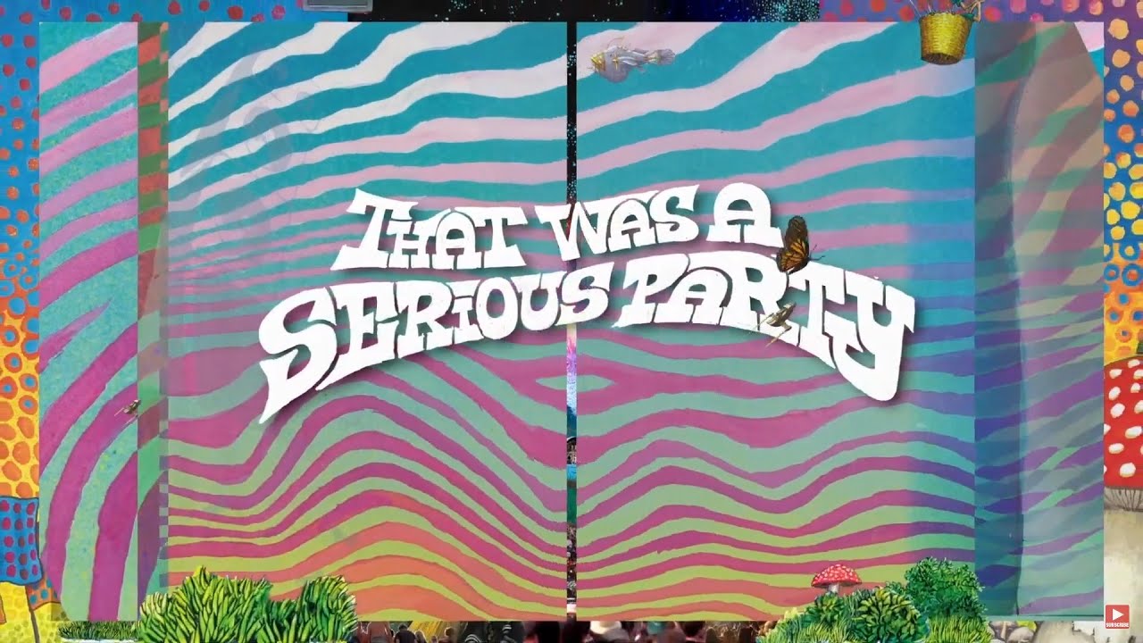 THAT WAS A SERIOUS PARTY Official Trailer (2022) How to grow a festival ...