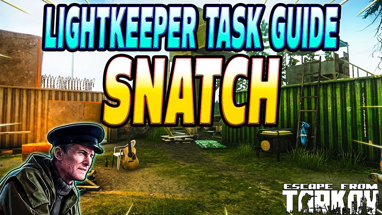 Snatch - Lightkeeper Task Guide - Escape From Tarkov - YouTube