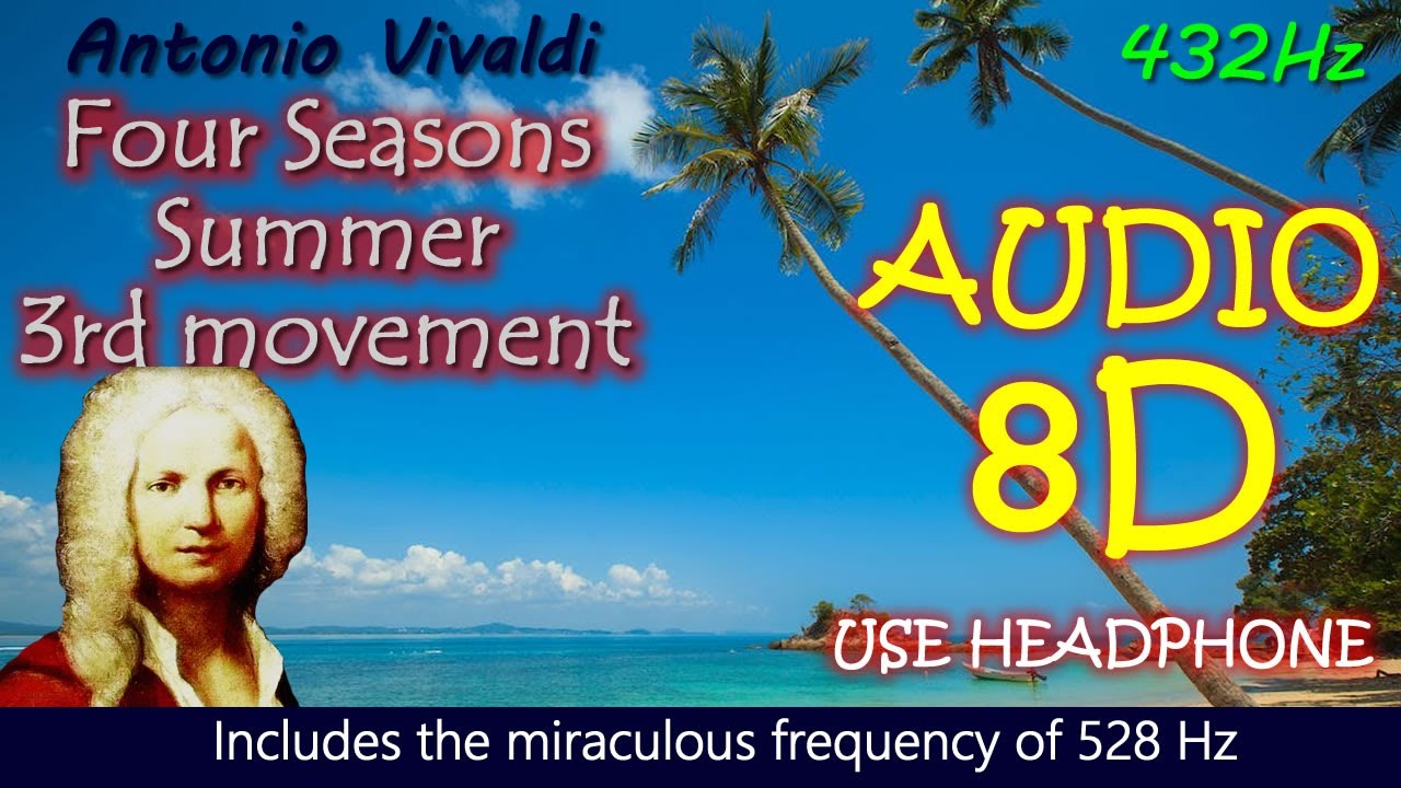 🎵 Classical Music - Vivaldi - Summer (Verano) 3rd Movement 🎧 AUDIO 8D ...