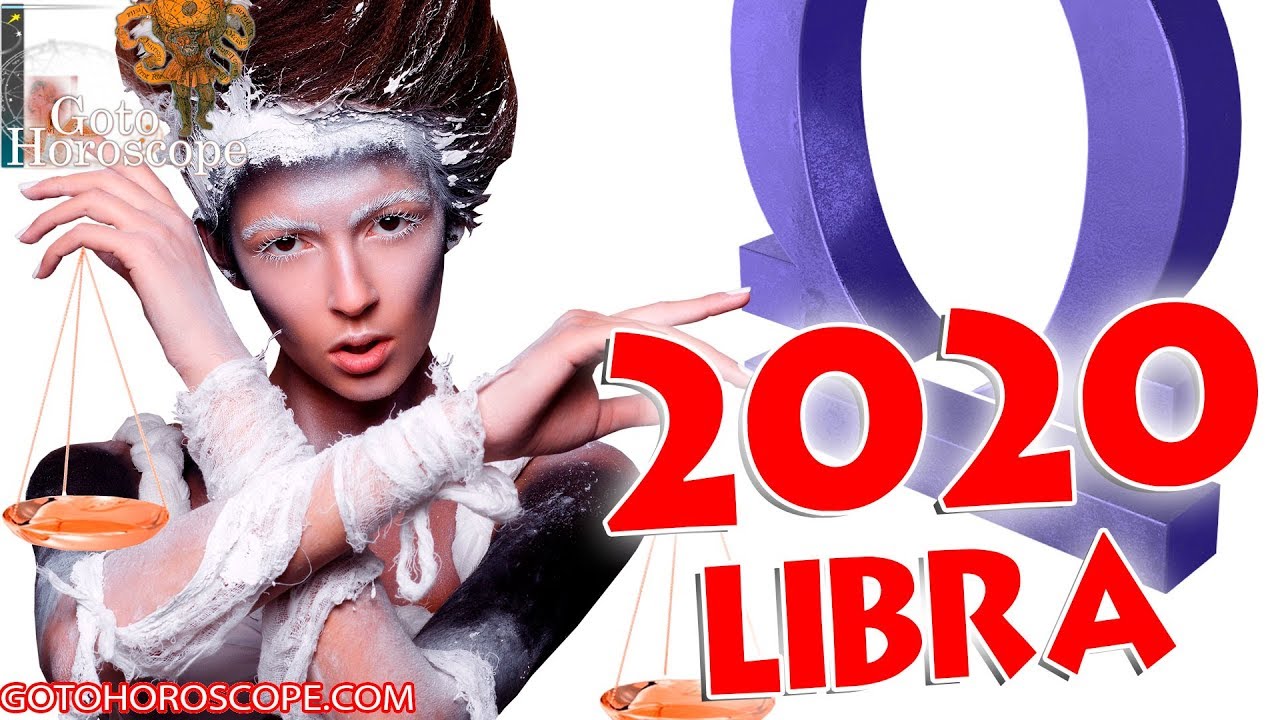 Libra 2020 Horoscope - Libra Horoscope 2020 Yearly Predictions - YouTube
