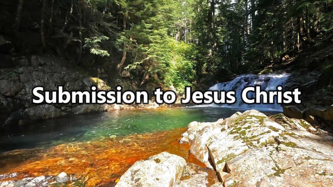 Submission to Jesus - YouTube