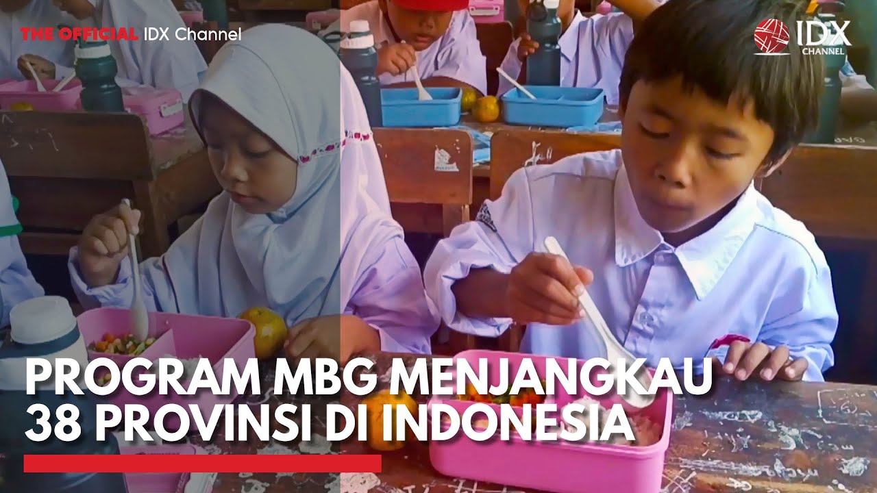 Program MBG Menjangkau 38 Provinsi di Indonesia | IDX CHANNEL - YouTube