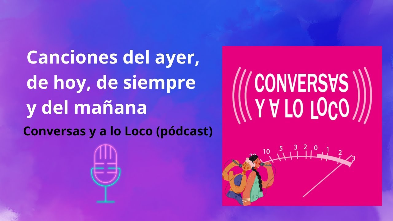 Canciones del ayer, de hoy, de siempre y del mañana - YouTube Music