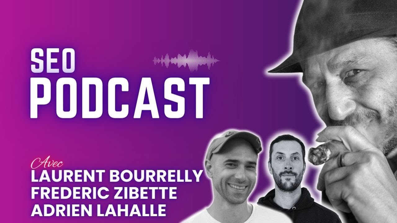 Au-delà du SEO : Laurent Bourrelly partage sa vision unique pour conquérir le web en 2024 ...