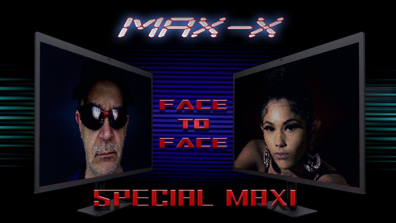 Max-X - Face To Face (Special Maxi 500) - YouTube