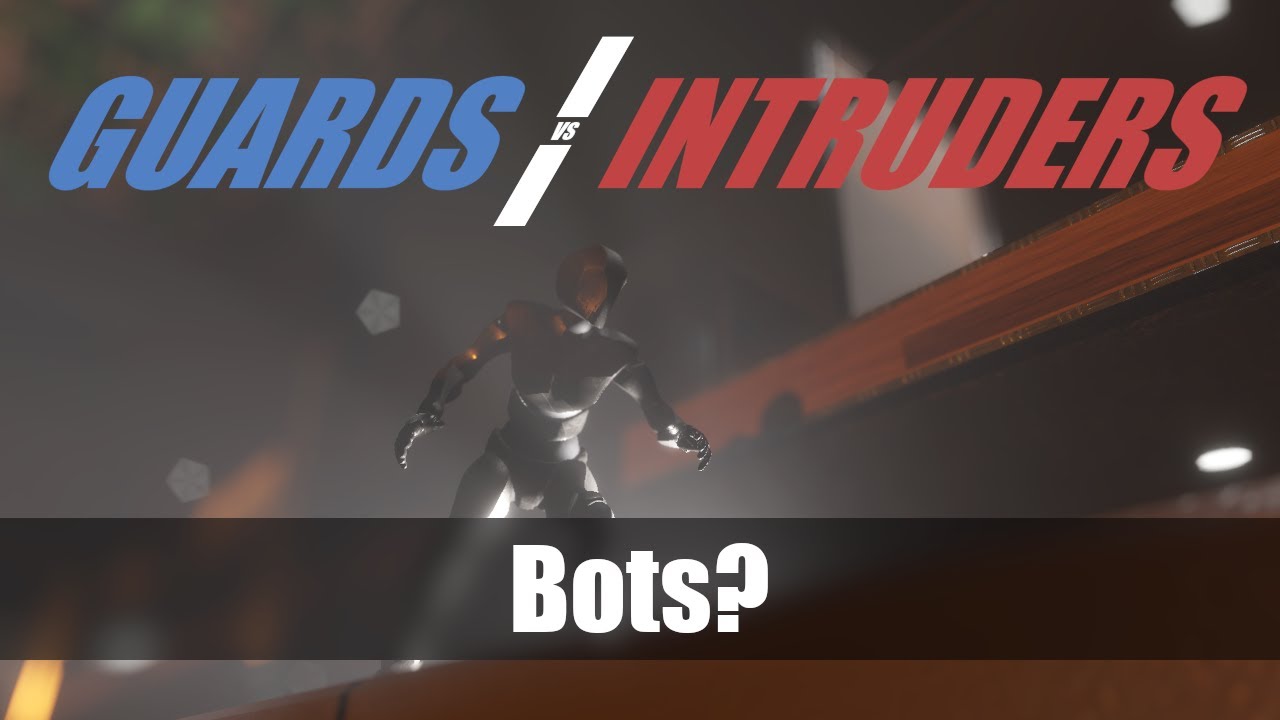 Guards vs Intruders - Bots work in progress - YouTube