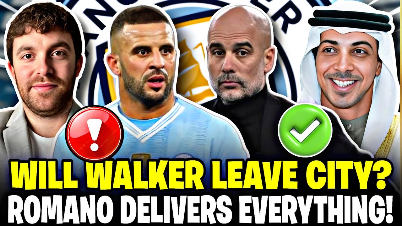 🚨 Kyle Walker READY to leave Man City? Fabrizio Romano delivers ...