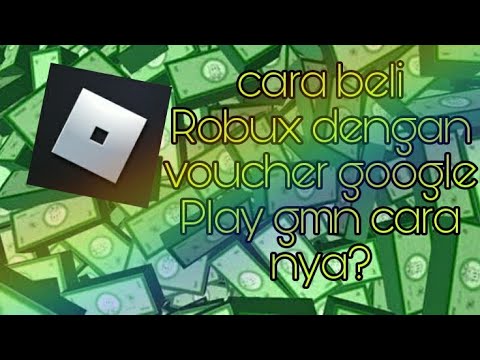 cara beli Robux dengan voucher google Play??😰 [Roblox Indonesia] - YouTube