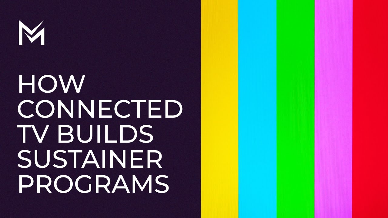 How Connected TV Can Build Your Sustainer Program - YouTube