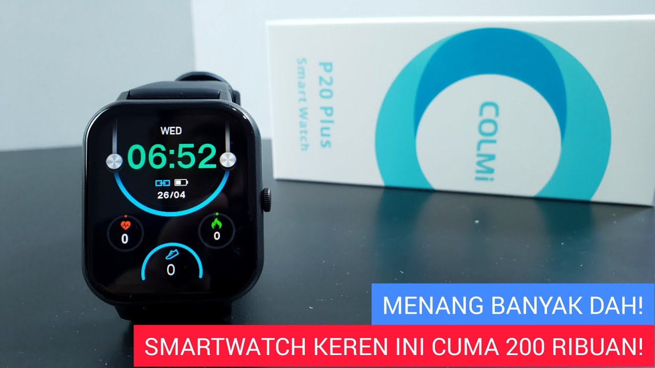 SMARTWATCH 200 RIBUAN! MURAH BERKUALITAS 2023 UNBOXING COLMI P20 PLUS ...