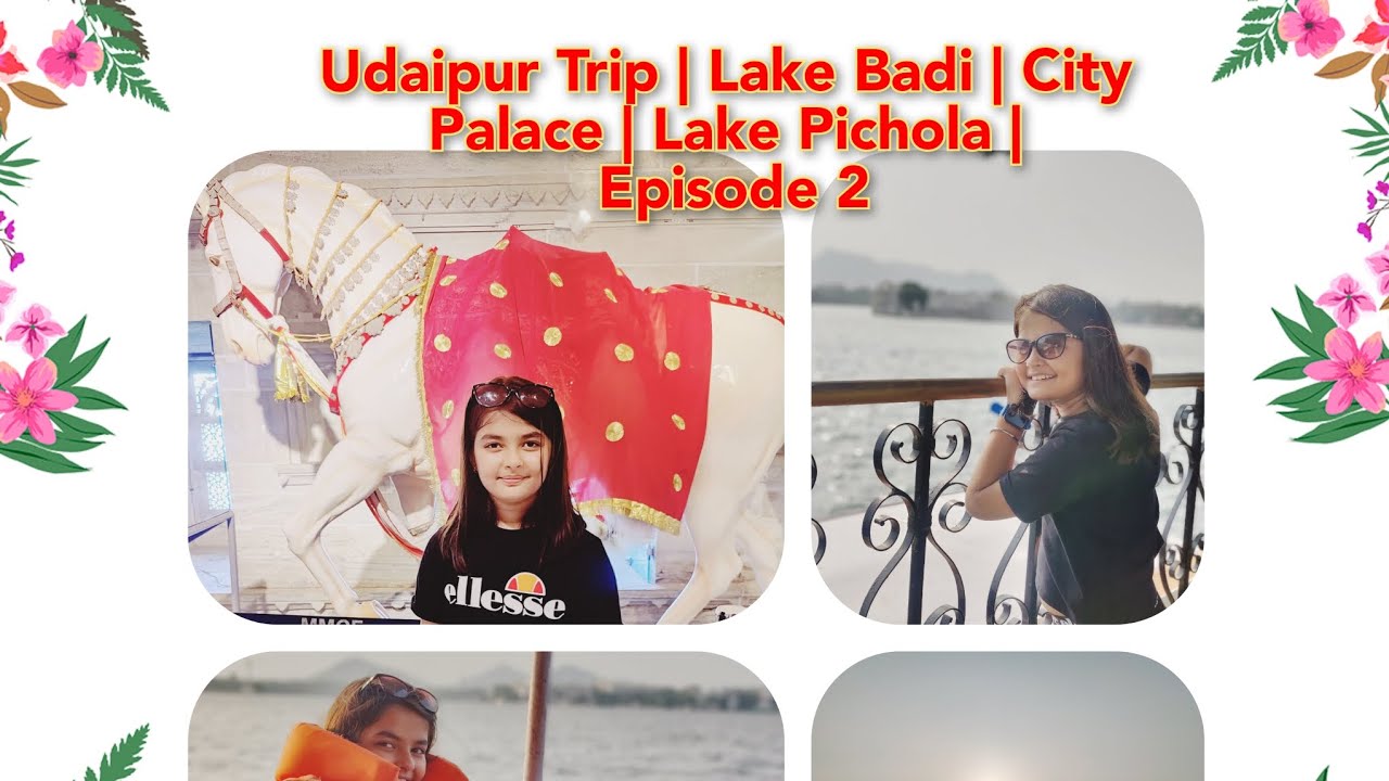 Udaipur| Lake Badi | City Palace | Lake Pichola| Episode 2 #youtuber # ...