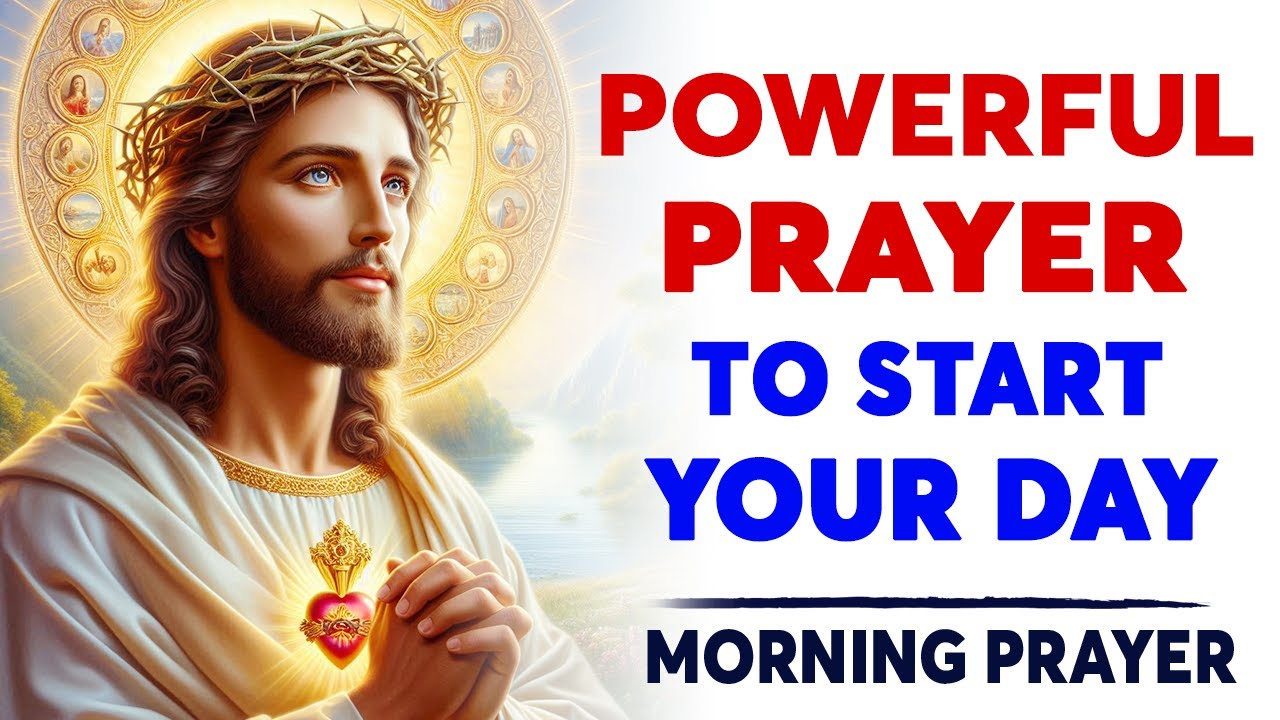 A Morning Blessing | Powerful Prayer To Start Your Day | God's ...