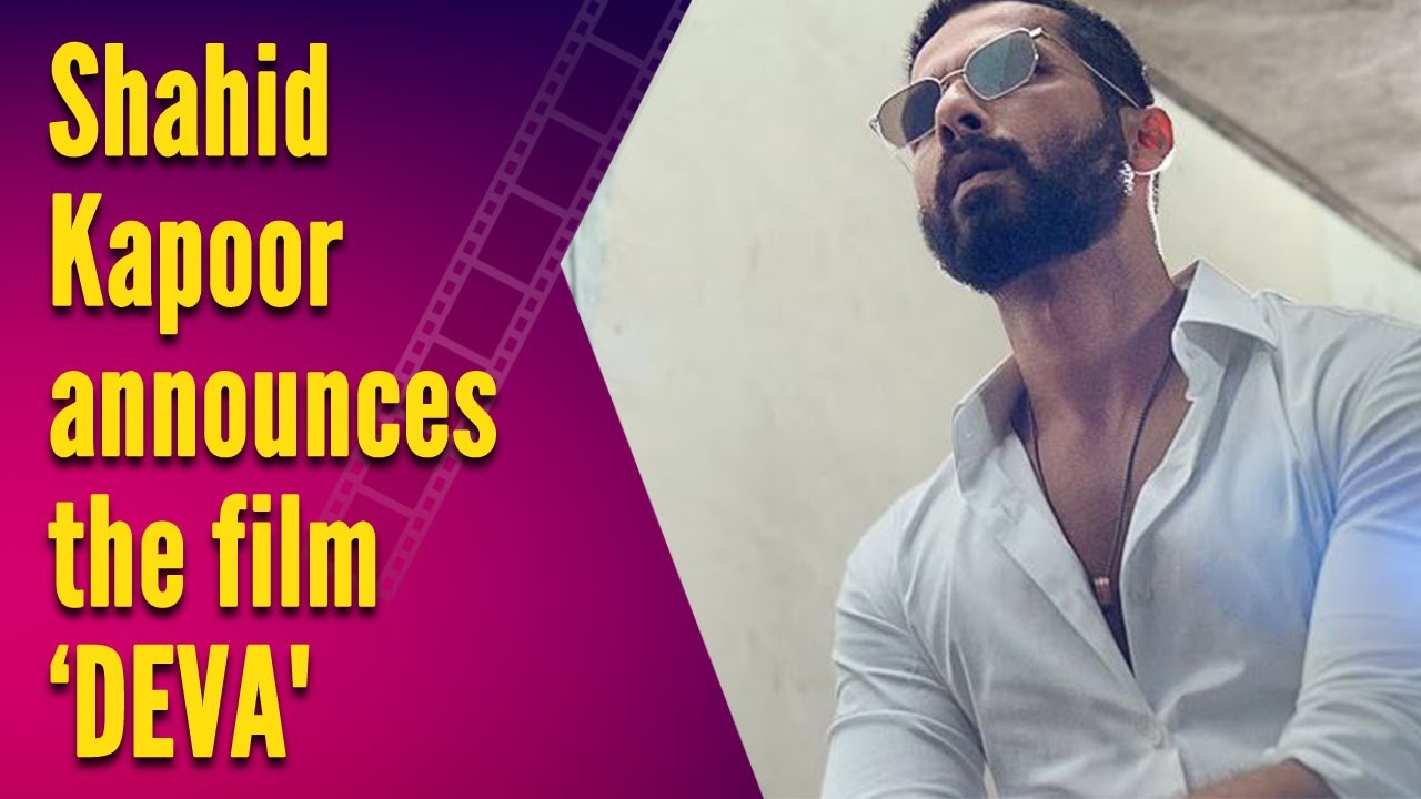 Deva First Look out, Shahid Kapoor announces new film on the occasion ...