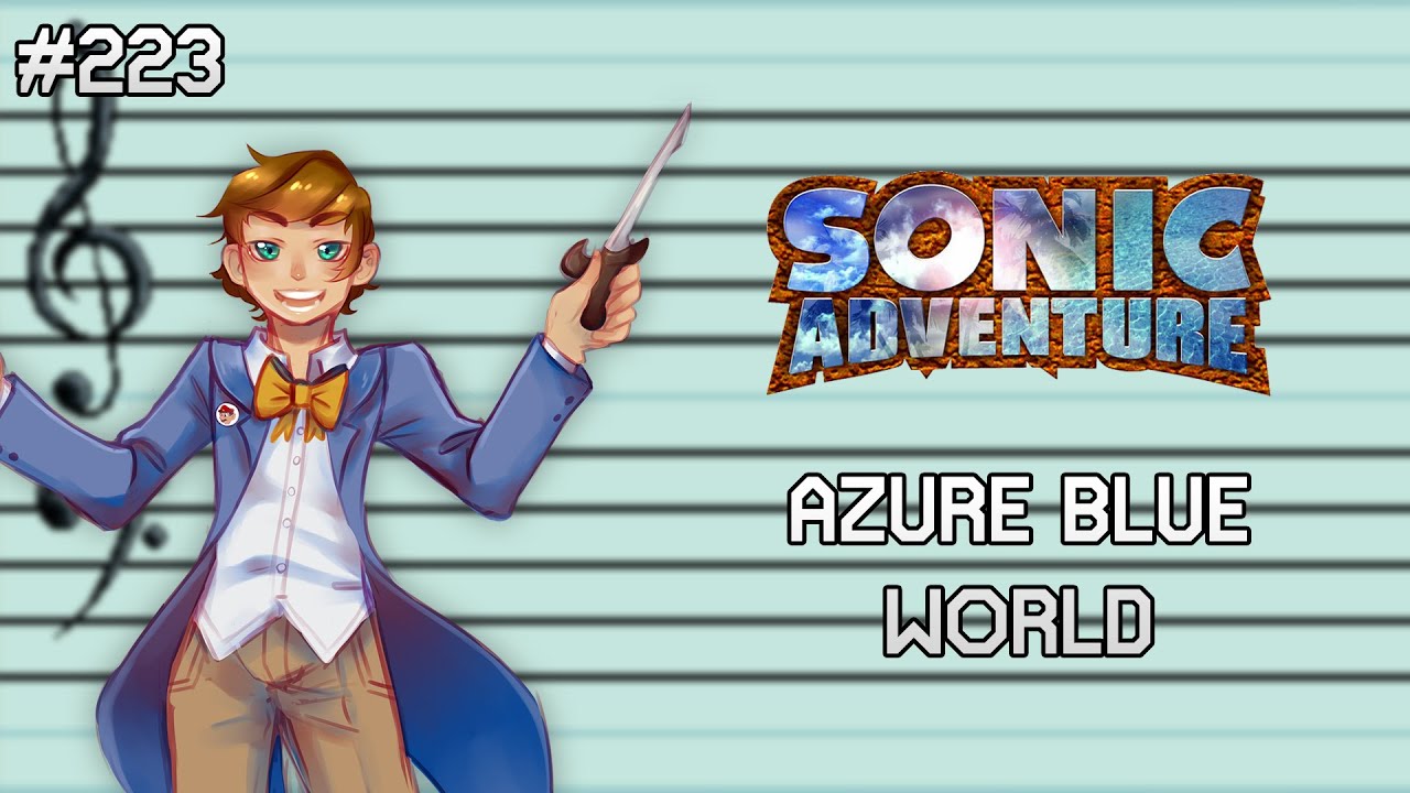 (UPDATE) 223 - Azure Blue World... For Emerald Coast (Sonic Adventure ...