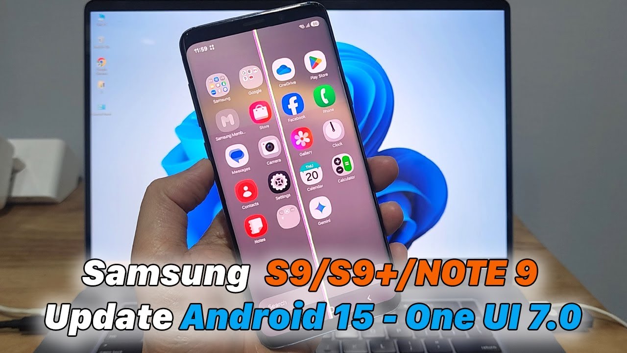 Samsung Galaxy S9/S9+/NOTE 9 | Cập Nhật Android 15 - One UI 7.0 - YouTube