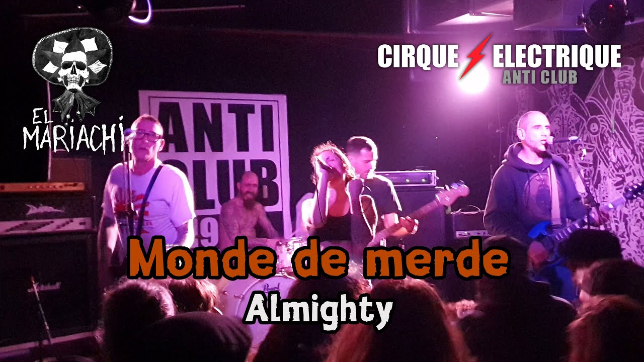 Monde de merde - Almighty [Live@Cirque Electrique - Paris 29/03/2024 ...