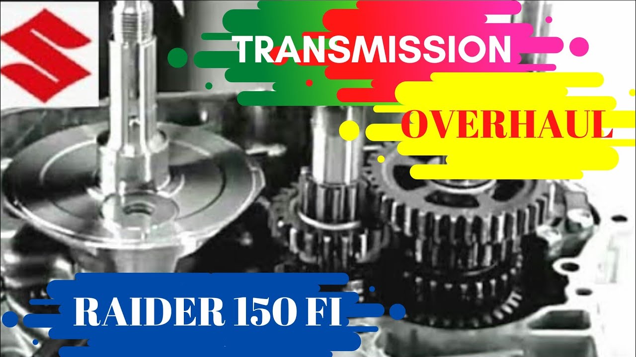 TRANSMISSION GEAR OVERHAUL SUZUKI RAIDER 150 FI - YouTube