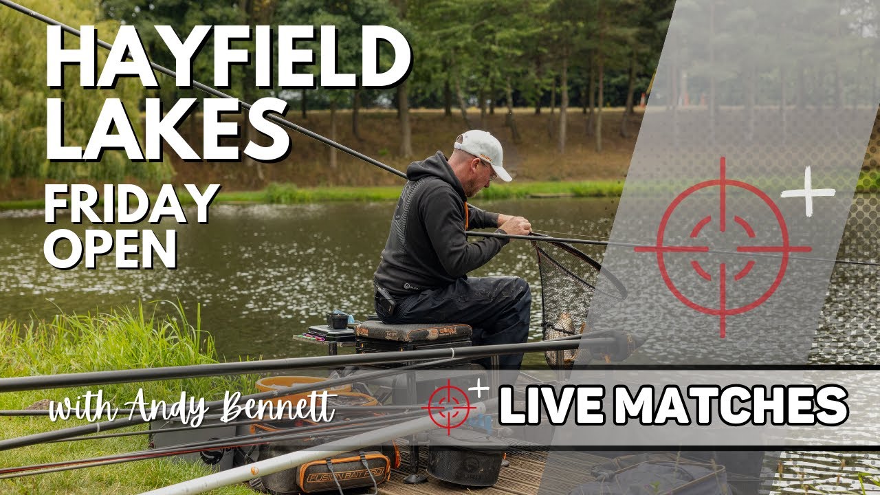 Hayfield Lakes | Andy Bennett | Live Matches | E055 Match Focus Plus - YouTube
