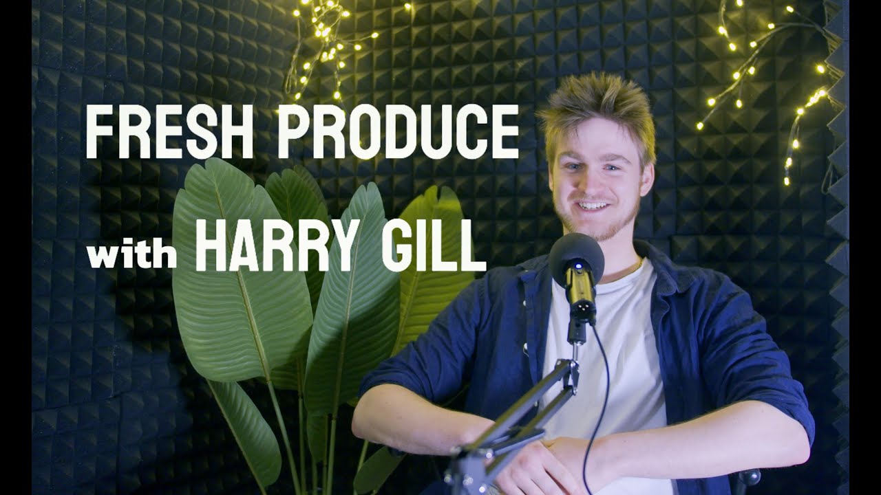 Harry Gill | Fresh Produce - YouTube