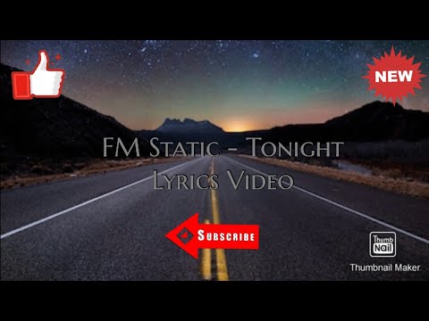 FM Static - Tonight | Lyrics Video| - YouTube