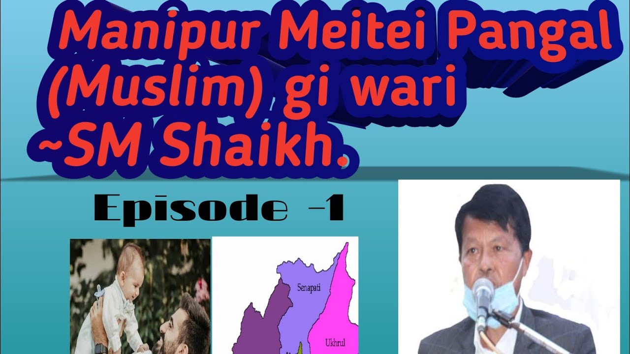History of Origins Of Manipur Muslims ( Meitei-Pangal) and its Unique ...