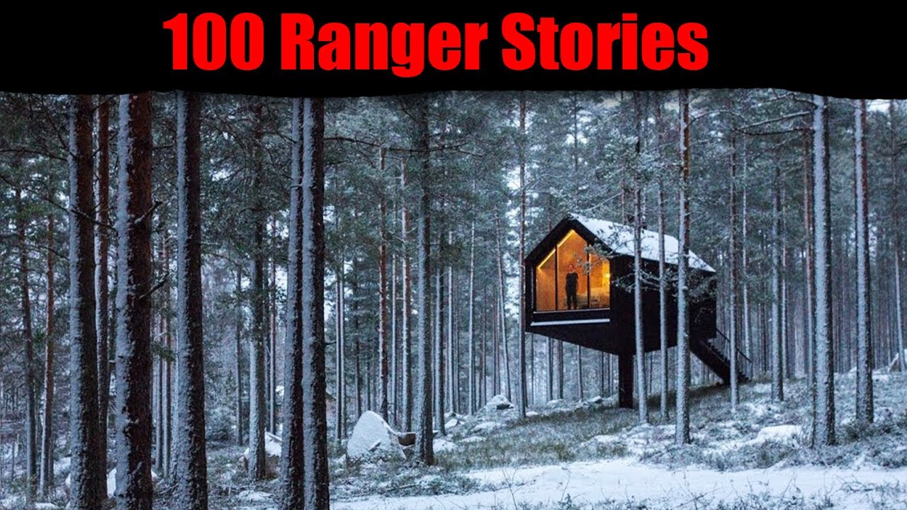 100 PARK RANGER Deep Woods ABSOLUTELY Terrifying TRUE Story For ...