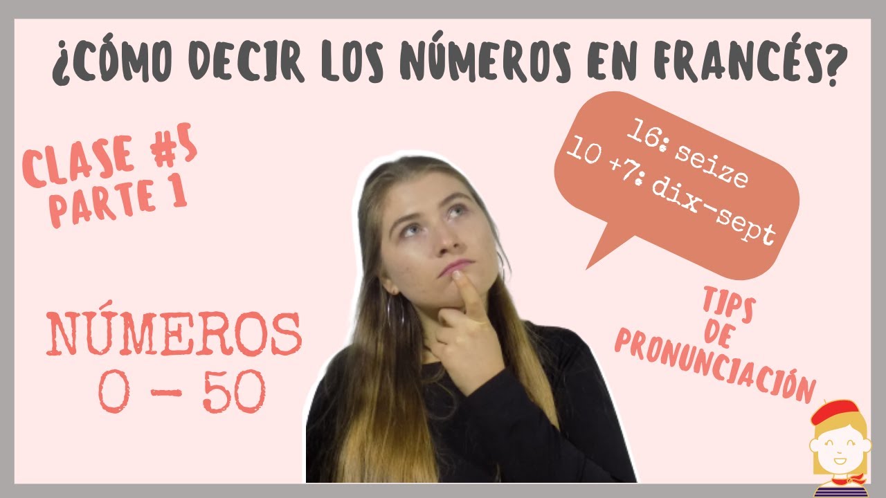 ⭐️CLASE #5: CÓMO decir los NÚMEROS 0-50 en FRANCÉS// TIPS de ...