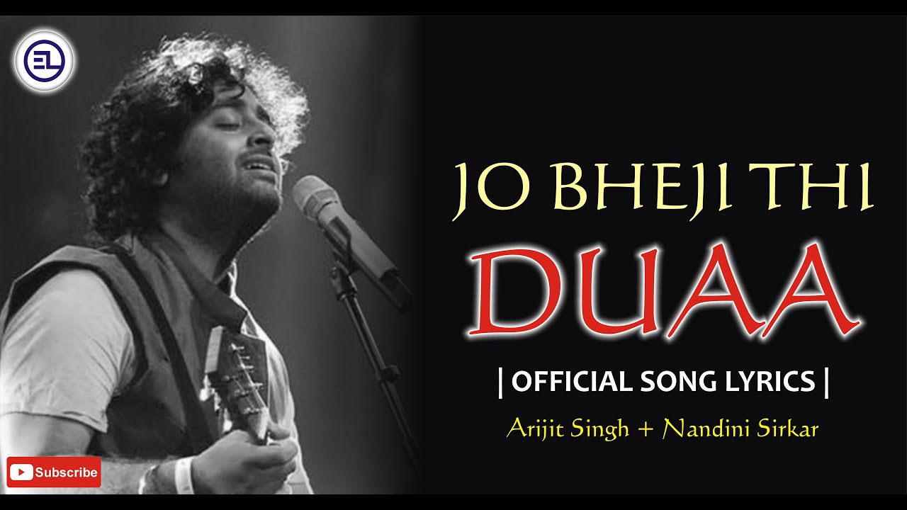 Duaa Lyrical Full Song | Jo Bheji Thi Duaa | Arijit Singh, Nandini ...