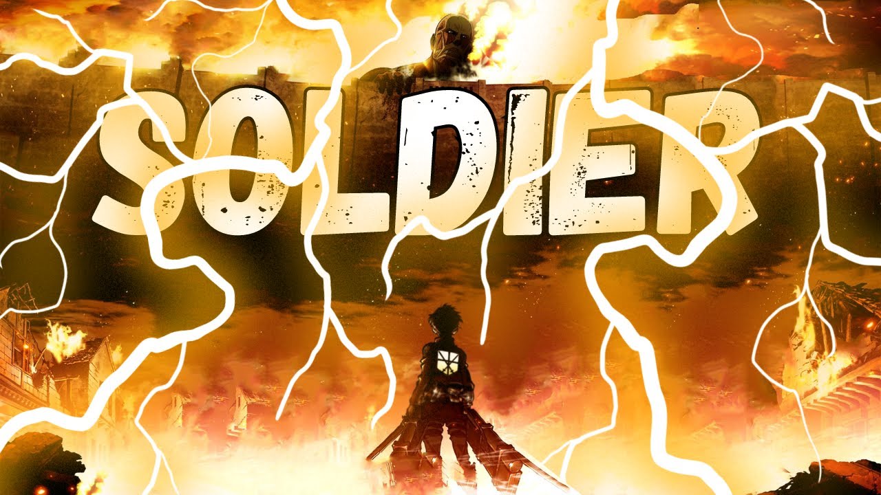Attack on Titan [AMV] Soldier 🔥 - YouTube