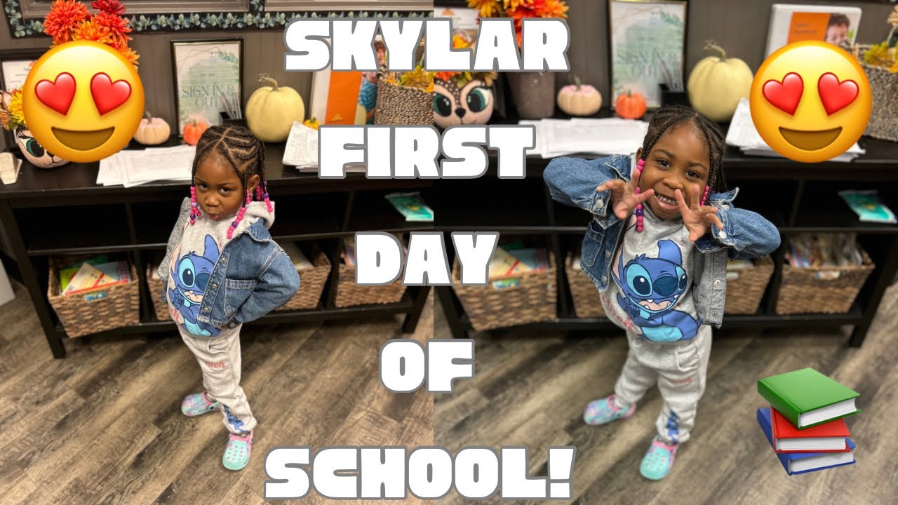Skylar’s First Day Of School! 📚😘 - YouTube