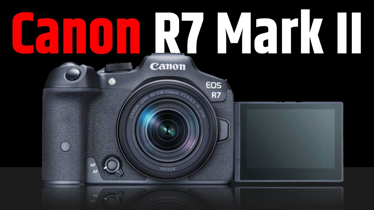 Canon EOS R7 Mark II - Release Date, Rumors You Need to Know! - YouTube