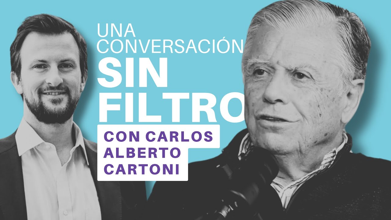 Una conversación sin filtro con Carlos Alberto Cartoni - YouTube