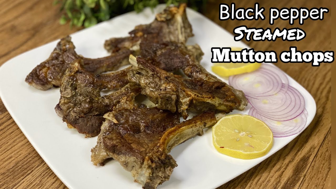 Black Pepper Steamed Mutton Chops Recipe | How to Make Mutton Chops ...
