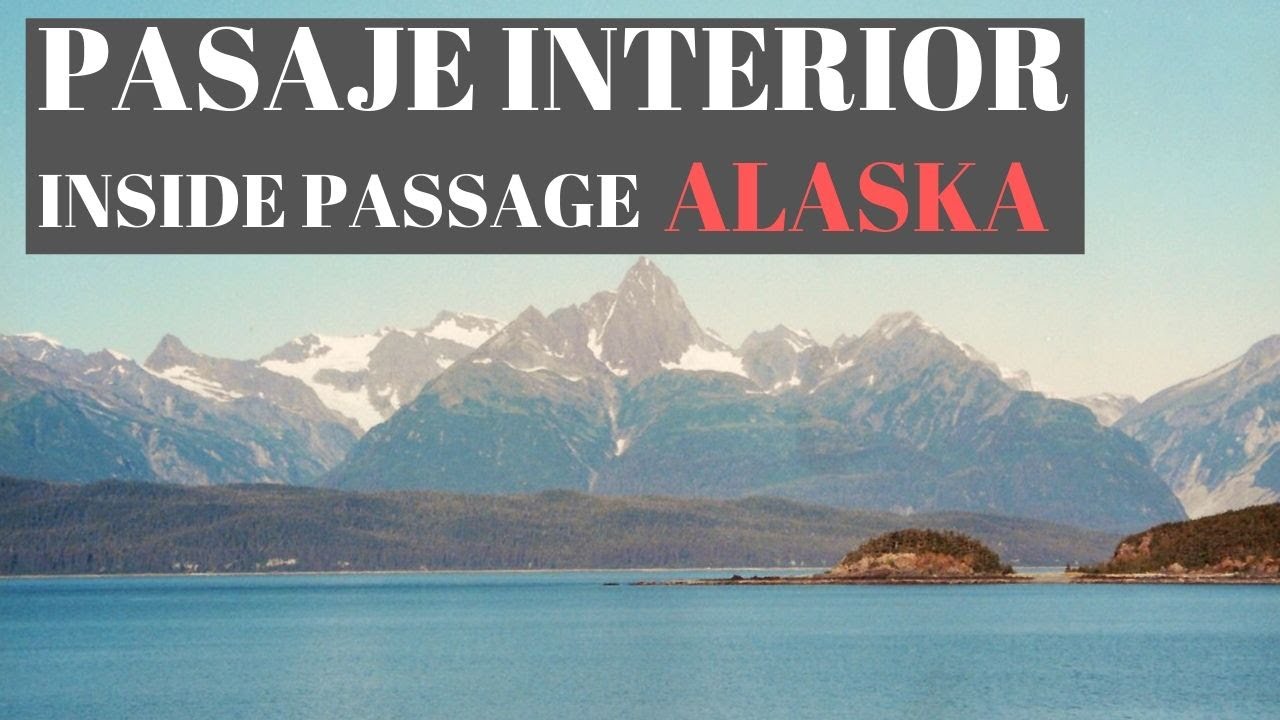 Pasaje Interior de Alaska / Inside Passage Alaska - YouTube