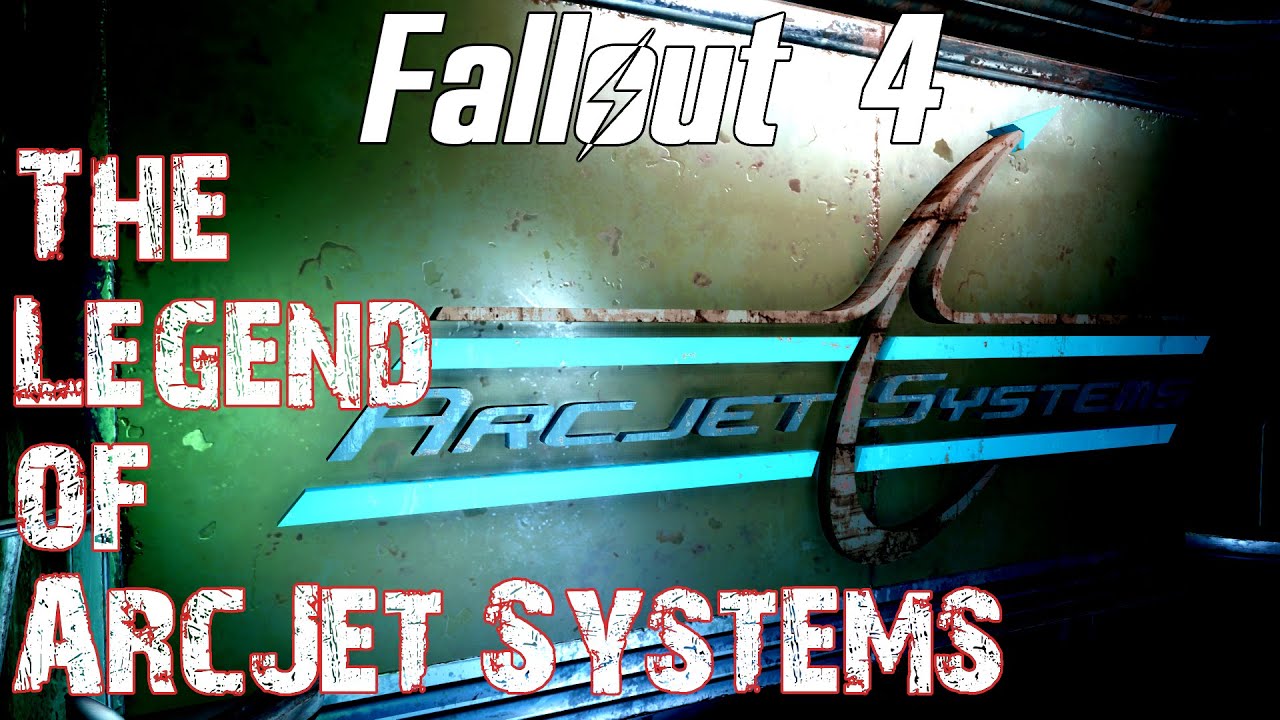Fallout 4- The Legend of ArcJet Systems - YouTube