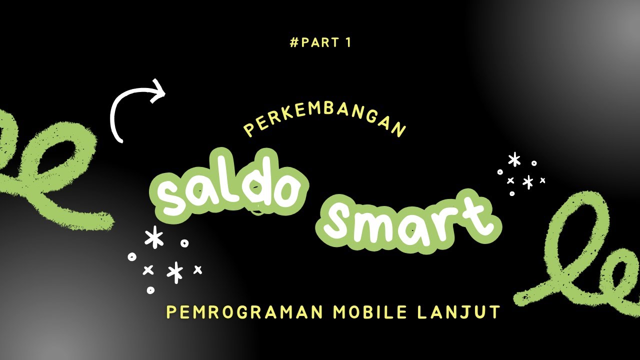 Perkembangan Aplikasi Mobile Lanjut Smart Smart Saldo #part1 - YouTube