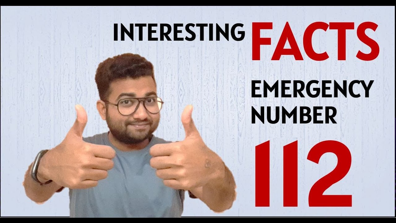 Interesting Facts About EMERGENCY Number 112 YouTube interesting-facts-about-emergency-number-112-youtube