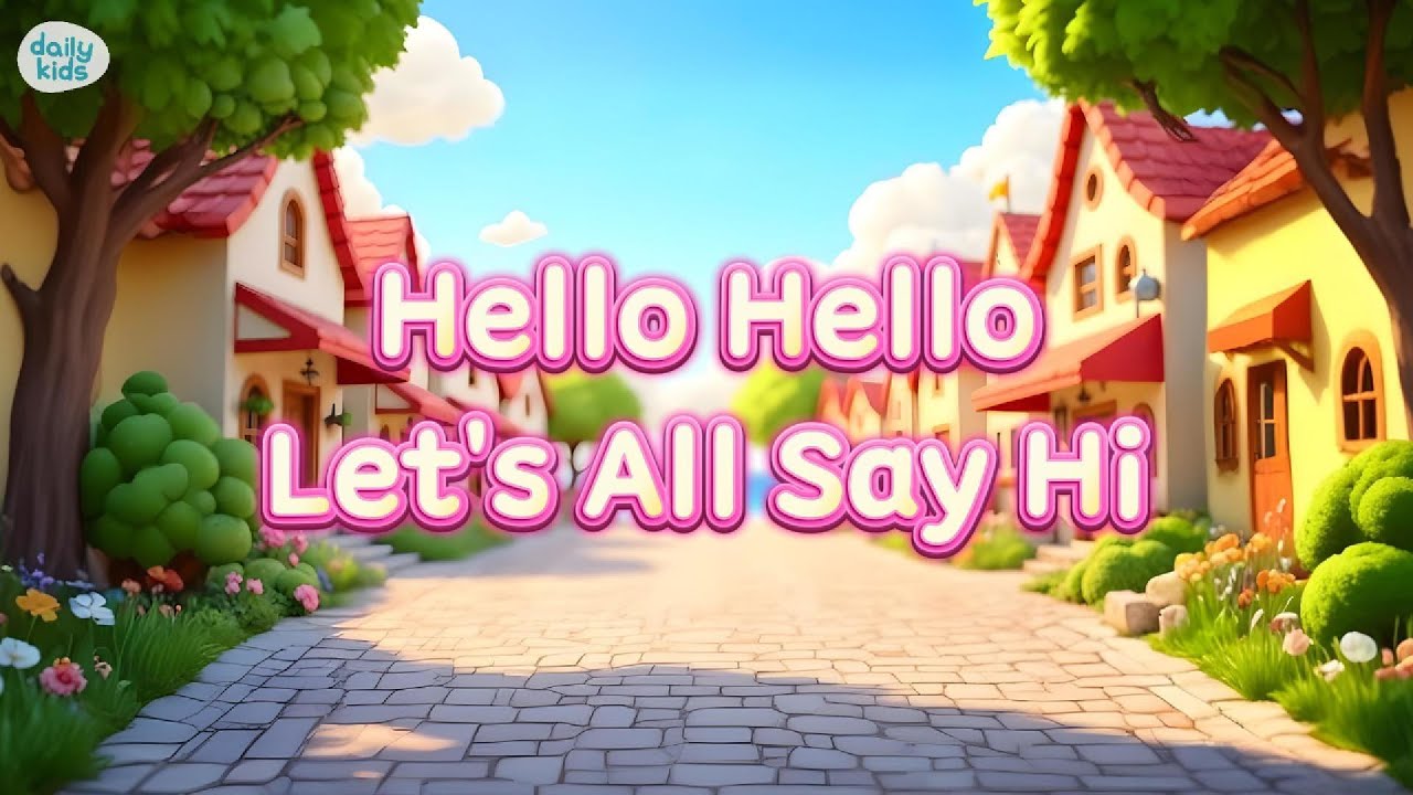 Hello Hello Lets All Say Hi - YouTube