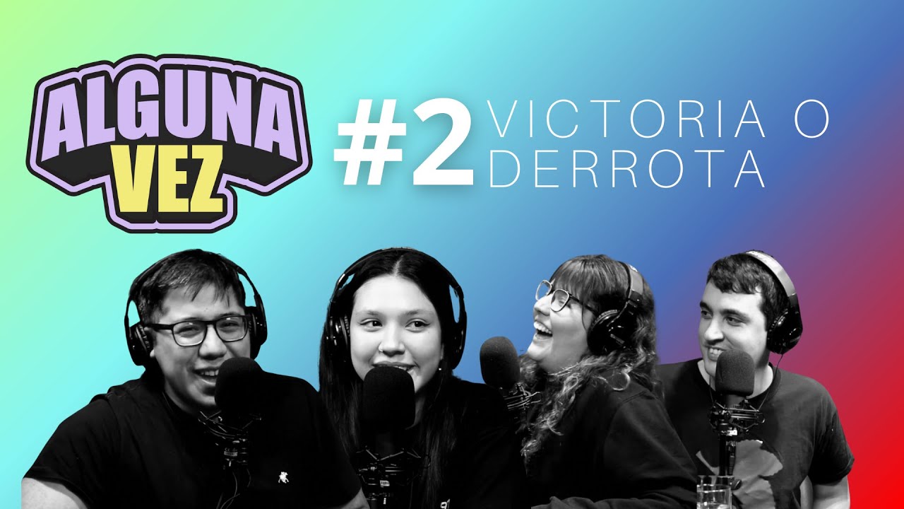 #2 Alguna Vez - Victoria o derrota - YouTube