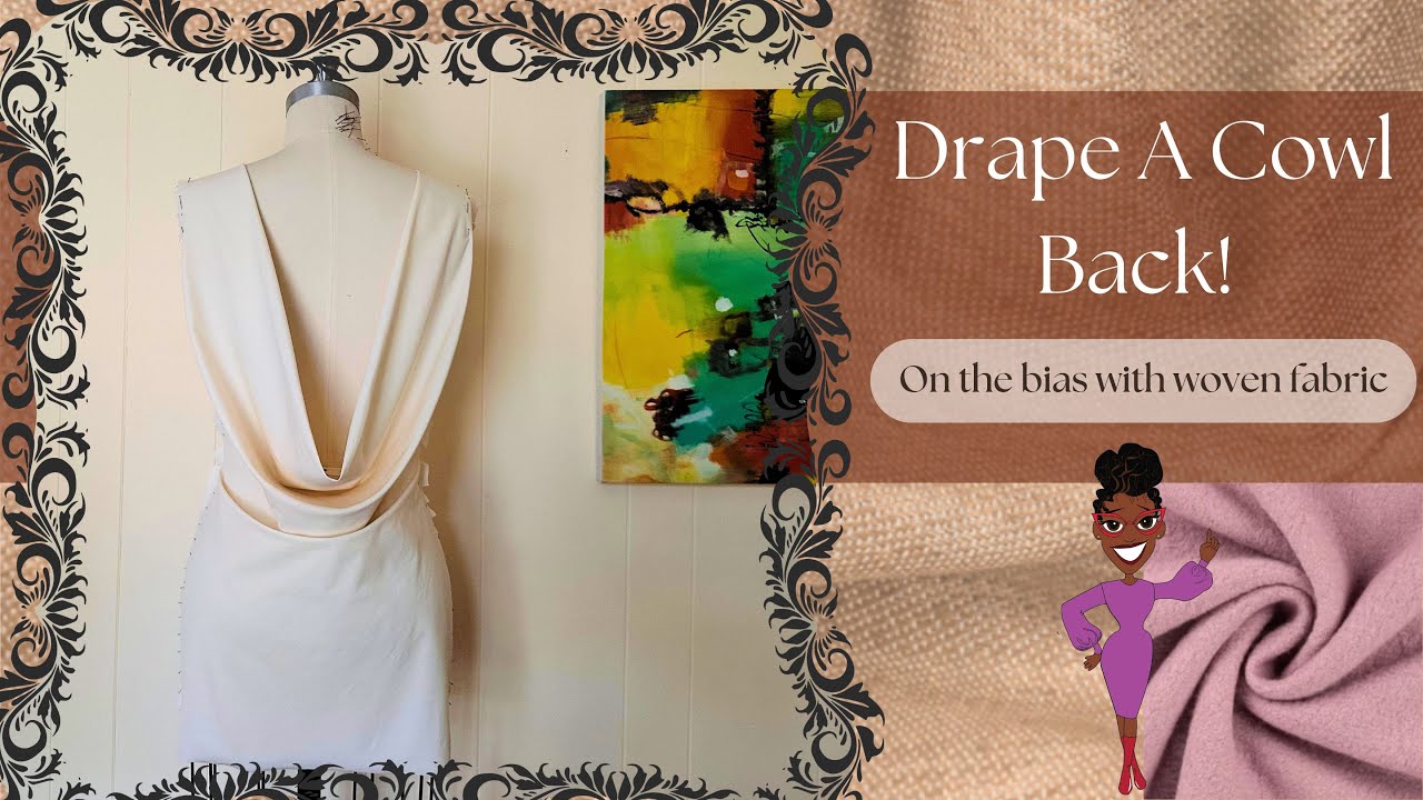 Cowl Neckline Drape: How to Drape a Deep Back Cowl on the Bias ...