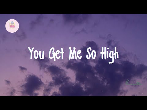 The Neighbourhood - You Get Me So High (Lyrics) - YouTube