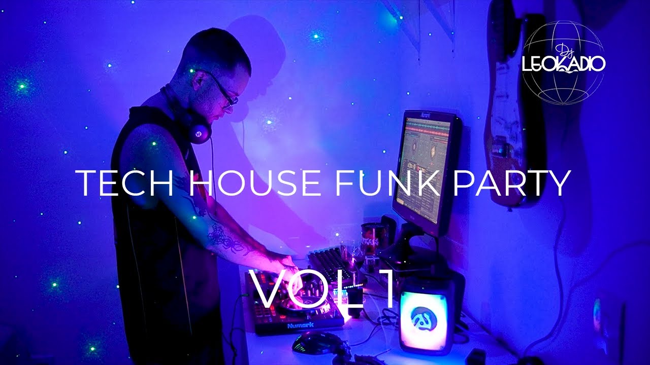 Tech House Funk Party VOL 1 - Dj Leokadio - YouTube