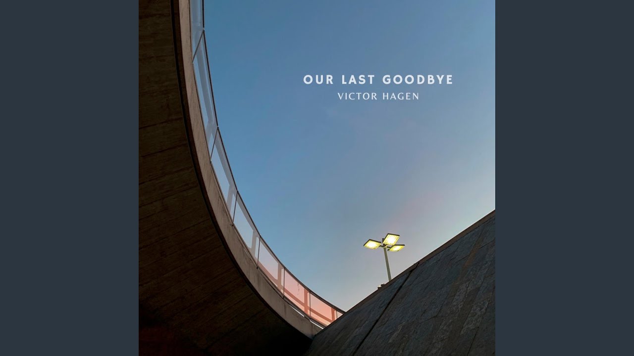 Our Last Goodbye - YouTube