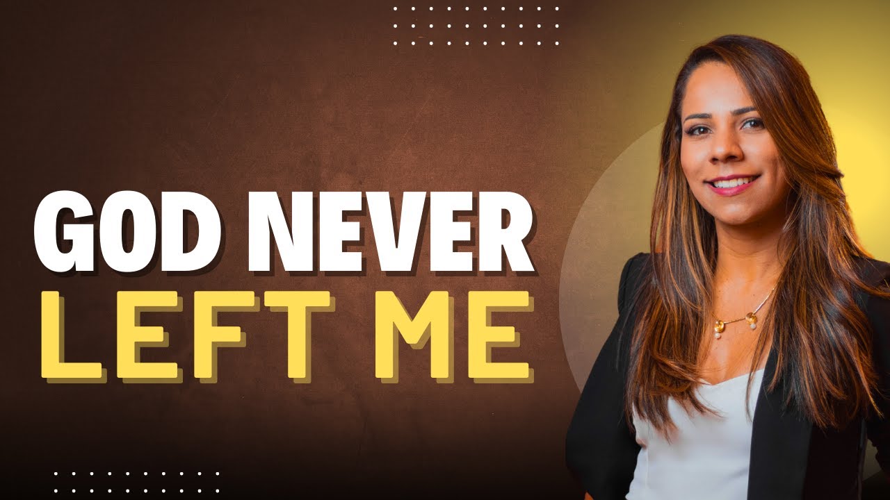God Never Left Me | A Powerful Bible Message for When You Feel Alone ...