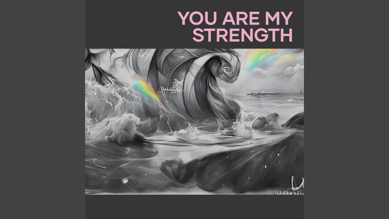 You Are My Strength - YouTube