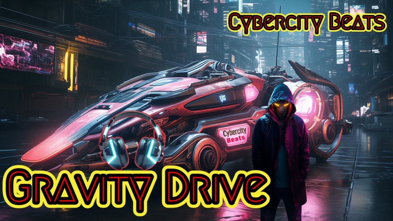🚀 Gravity Drive | Beats from the Cybercity| Futuristic Chillout 🚀 - YouTube